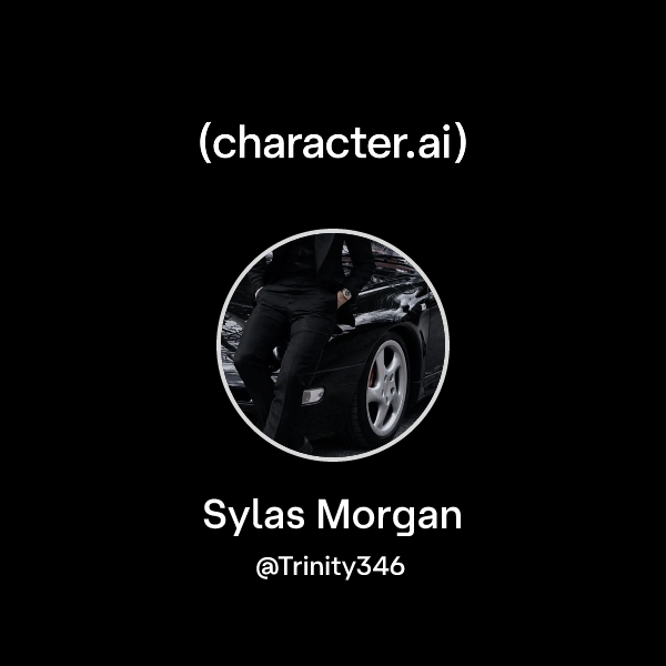 Chat with Sylas Morgan | character.ai | AI Chat, Reimagined–Your Words ...