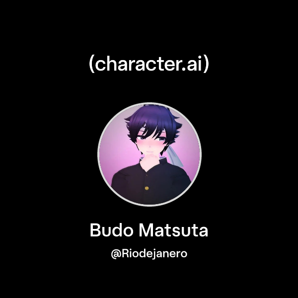 Chat with Budo Matsuta | character.ai | AI Chat, Reimagined–Your Words ...