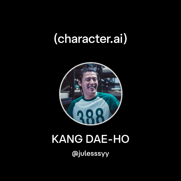 Chat with KANG DAE-HO | character.ai | Personalized AI for every moment ...