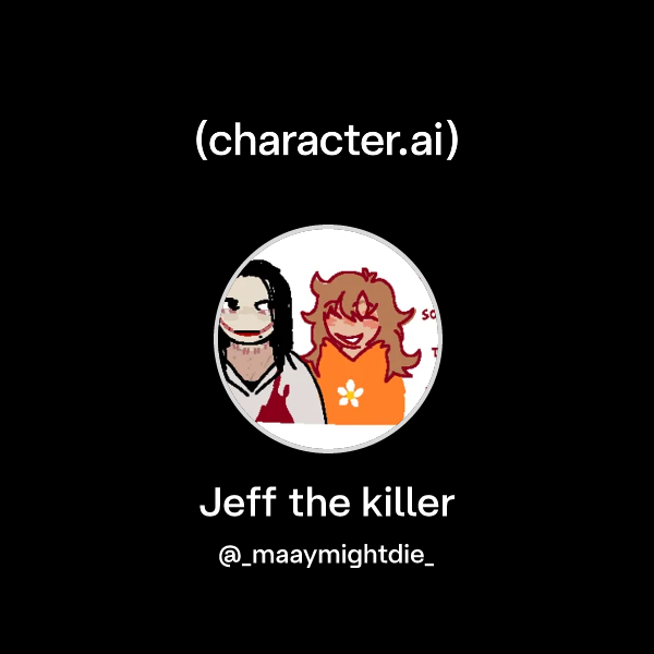 Chat with Jeff the killer | character.ai | AI Chat, Reimagined–Your ...
