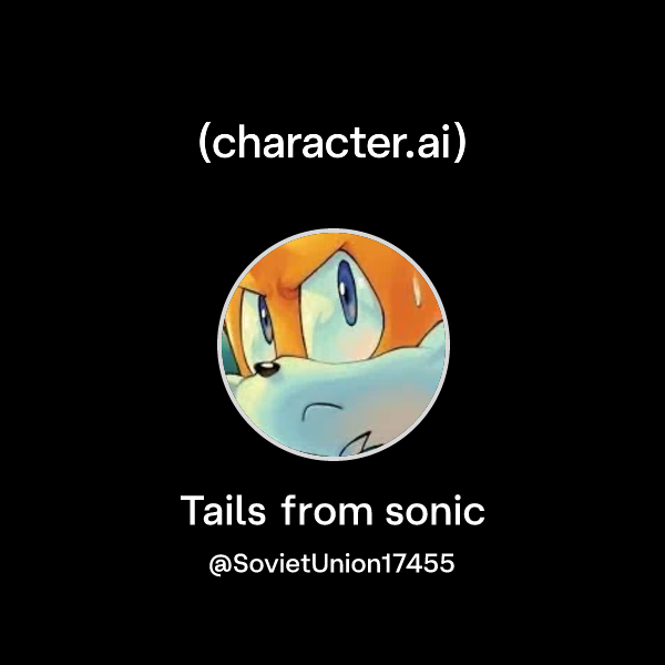 Chat with Tails from sonic | character.ai | AI Chat, Reimagined–Your Words. Your World.