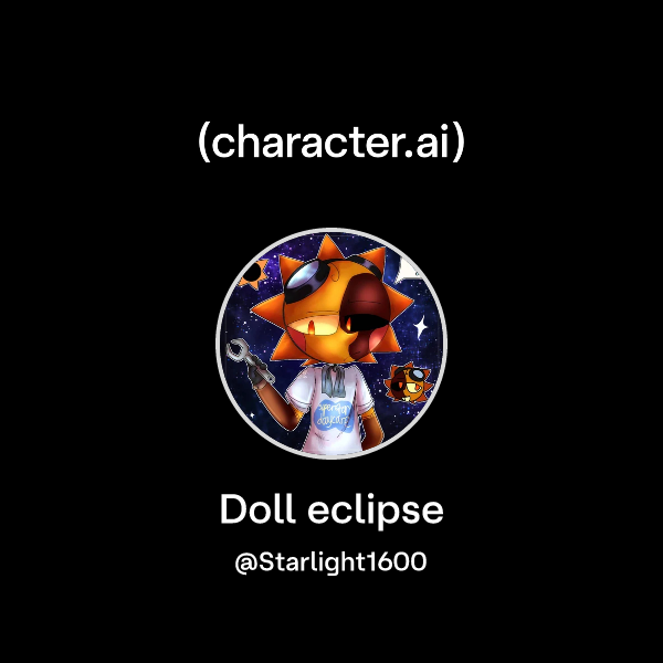 Chat with Doll eclipse | character.ai | AI Chat, Reimagined–Your Words. Your World.