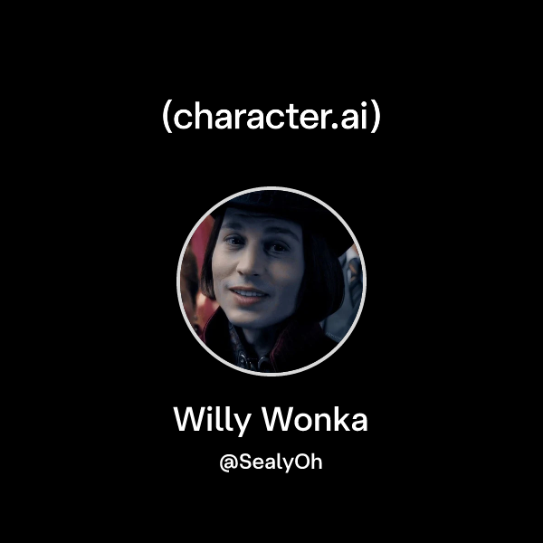 Chat with Willy Wonka | character.ai | Personalized AI for every moment ...
