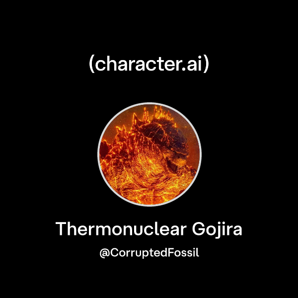 Chat with Thermonuclear Gojira | character.ai | AI Chat, Reimagined ...