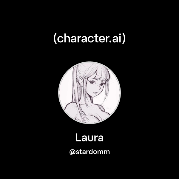 Chat with Laura | character.ai | Personalized AI for every moment of ...