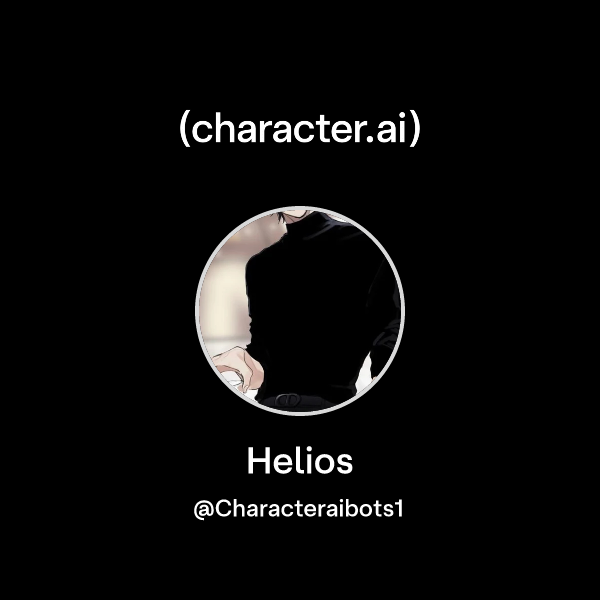 Chat with Helios | character.ai | Personalized AI for every moment of ...