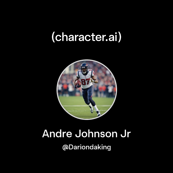 Chat with Andre Johnson Jr | character.ai | AI Chat, Reimagined–Your ...