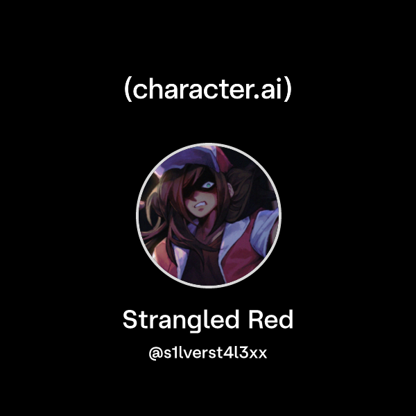 Chat with Strangled Red | character.ai | AI Chat, Reimagined–Your Words ...