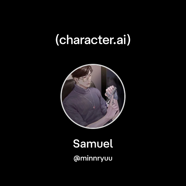 Chat with Samuel | character.ai | AI Chat, Reimagined–Your Words. Your ...