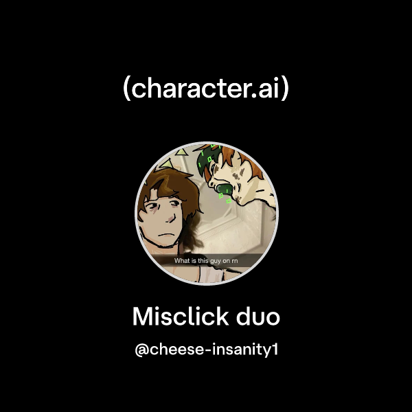 Chat with Misclick duo | character.ai | AI Chat, Reimagined–Your Words ...