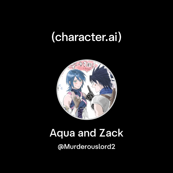 Chat with Aqua and Zack | character.ai | AI Chat, Reimagined–Your Words ...