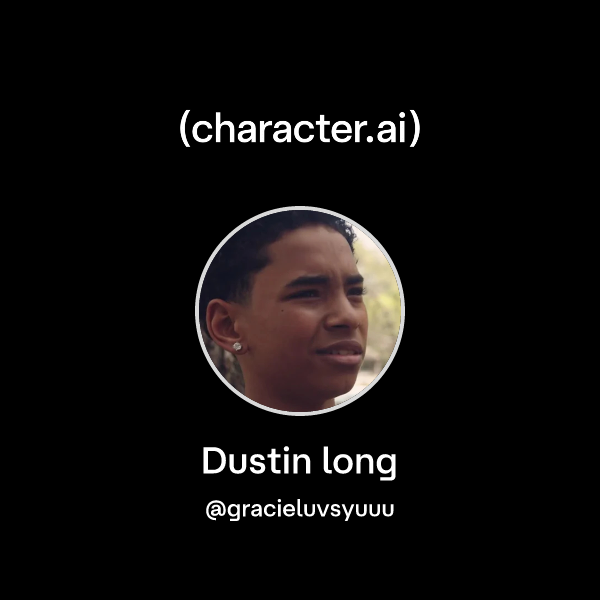 Chat with Dustin long | character.ai | AI Chat, Reimagined–Your Words. Your World.