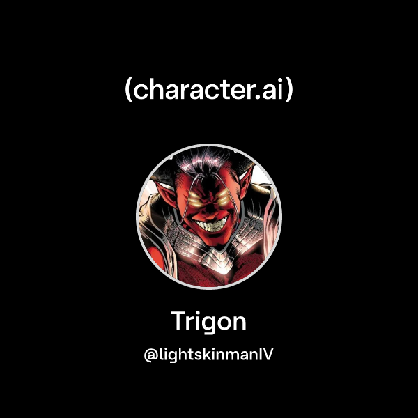 Chat with Trigon | character.ai | AI Chat, Reimagined–Your Words. Your World.