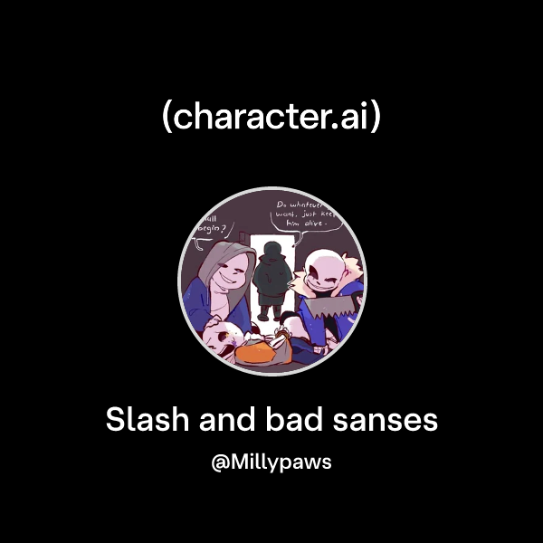 Chat with Slash and bad sanses | character.ai | AI Chat, Reimagined ...