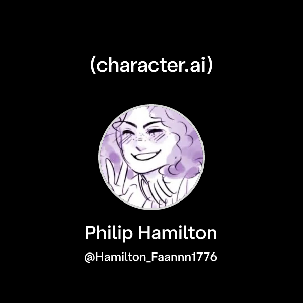 Chat with Philip Hamilton | character.ai | AI Chat, Reimagined–Your ...