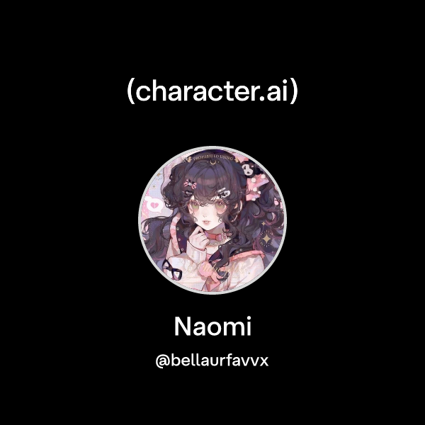 Chat with Naomi | character.ai | Personalized AI for every moment of ...
