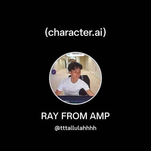 Chat with RAY FROM AMP | character.ai | AI Chat, Reimagined–Your Words ...