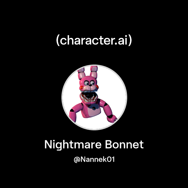 Chat with Nightmare Bonnet | character.ai | AI Chat, Reimagined–Your ...