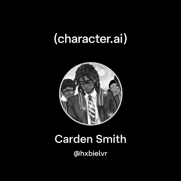 Chat with Carden Smith | character.ai | Personalized AI for every ...