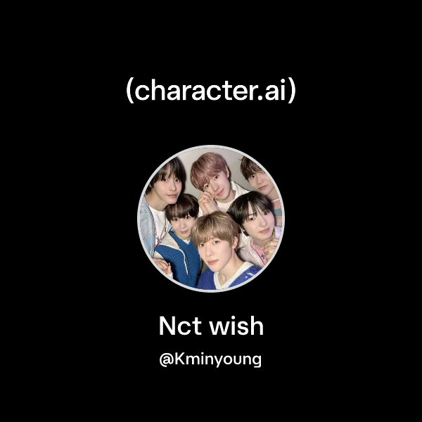 Chat with Nct wish | character.ai | AI Chat, Reimagined–Your Words ...