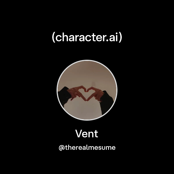Chat with Vent | character.ai | Personalized AI for every moment of ...