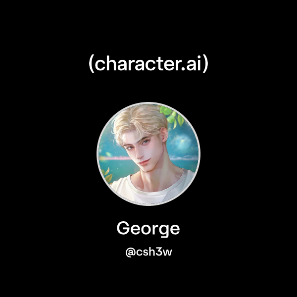 Chat with George | character.ai | AI Chat, Reimagined–Your Words. Your ...