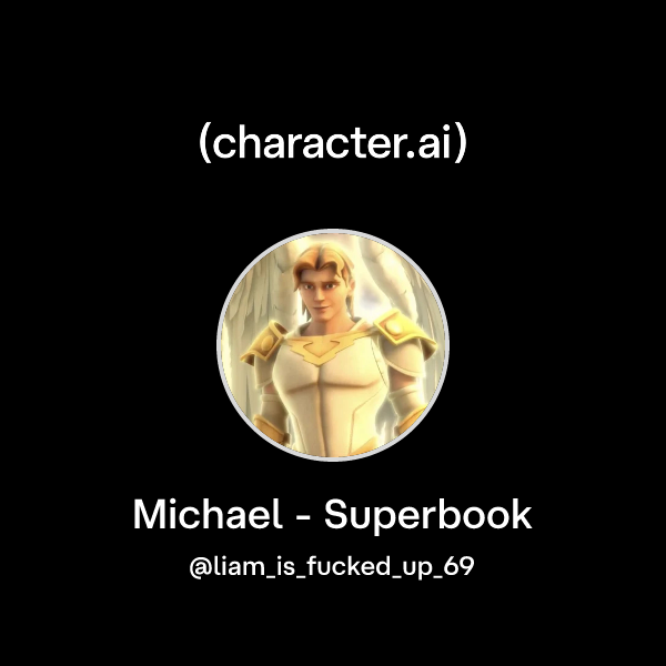 Chat with Michael - Superbook | character.ai | AI Chat, Reimagined–Your ...