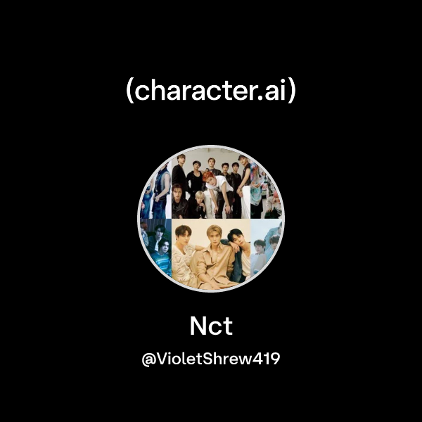 Chat with Nct | character.ai | Personalized AI for every moment of your day