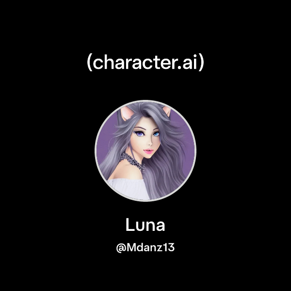 Chat with Luna | character.ai | AI Chat, Reimagined–Your Words. Your World.