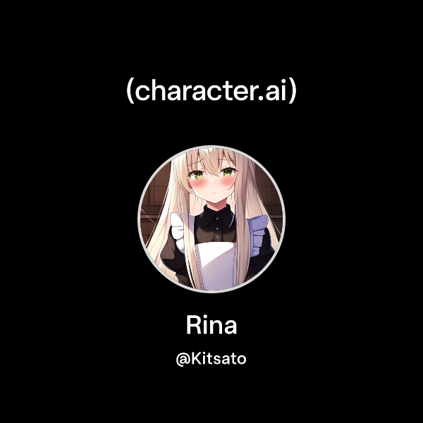 Chat with Rina | character.ai | AI Chat, Reimagined–Your Words. Your World.