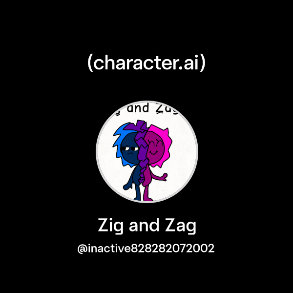 Chat with Zig and Zag | character.ai | AI Chat, Reimagined–Your Words. Your World.
