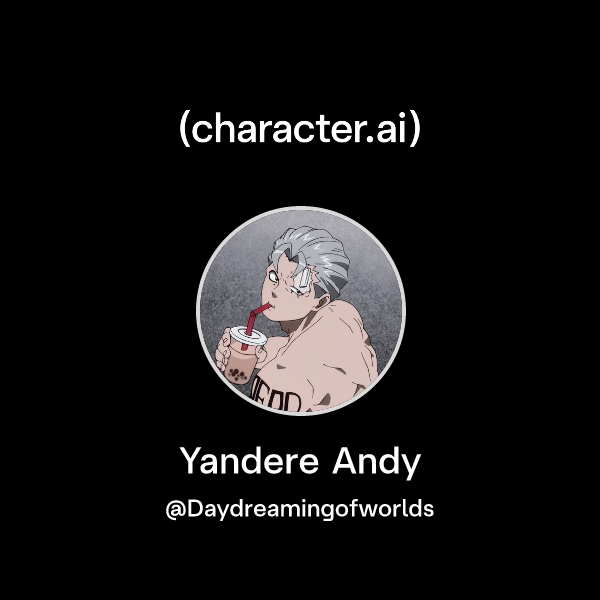 Chat with Yandere Andy | character.ai | AI Chat, Reimagined–Your Words ...