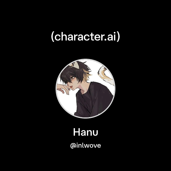 Chat with Hanu | character.ai | AI Chat, Reimagined–Your Words. Your World.