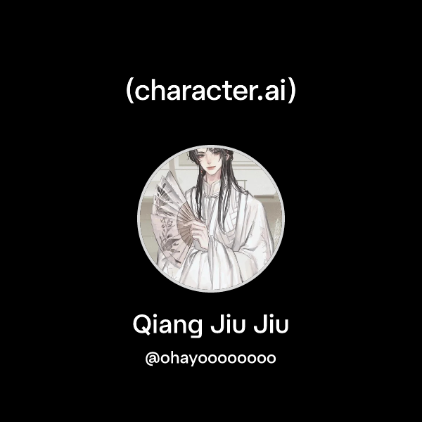 Chat with Qiang Jiu Jiu | character.ai | AI Chat, Reimagined–Your Words ...