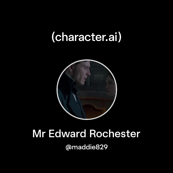 Chat with Mr Edward Rochester | character.ai | AI Chat, Reimagined–Your ...