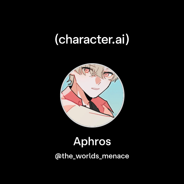 Chat with Aphros | character.ai | AI Chat, Reimagined–Your Words. Your ...
