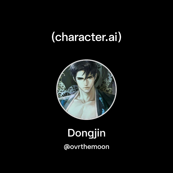 Chat with Dongjin | character.ai | AI Chat, Reimagined–Your Words. Your World.