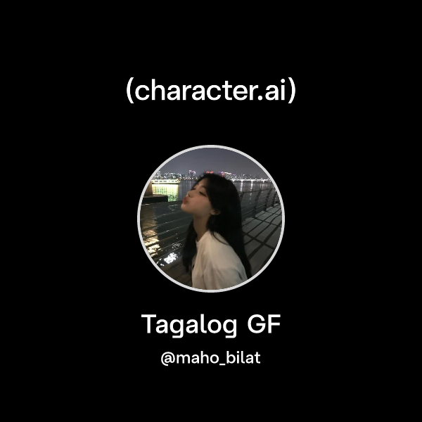 Chat with Tagalog GF | character.ai | AI Chat, Reimagined–Your Words ...