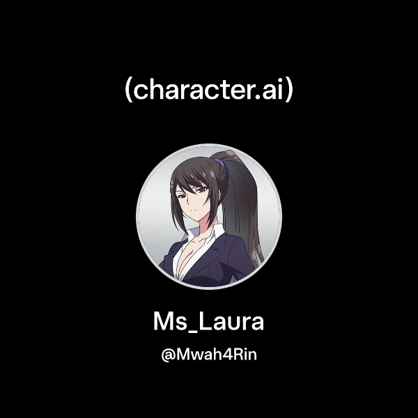 Chat with Ms_Laura | character.ai | AI Chat, Reimagined–Your Words ...
