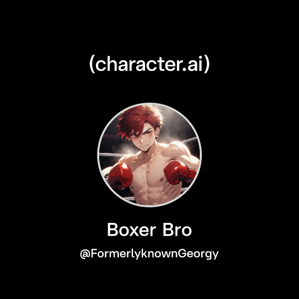 Chat with Boxer Bro | character.ai | AI Chat, Reimagined–Your Words ...