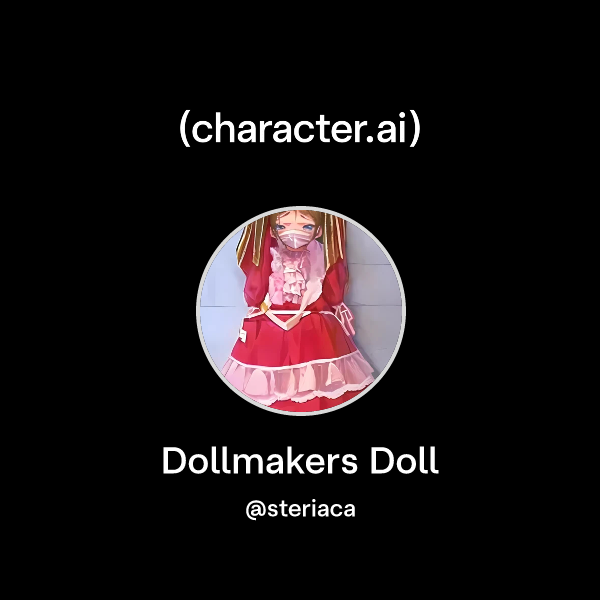 Chat with Dollmakers Doll | character.ai | AI Chat, Reimagined–Your ...