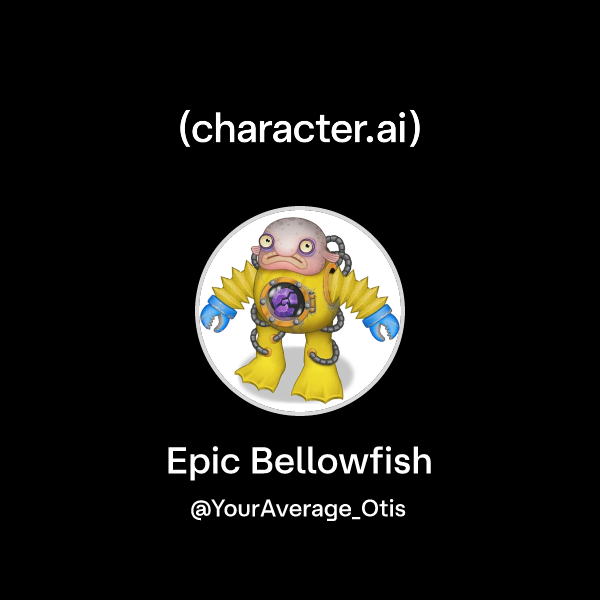 Chat with Epic Bellowfish | character.ai | Personalized AI for every ...