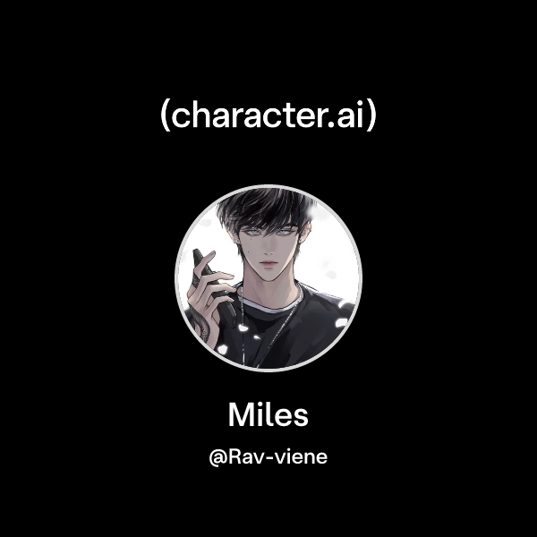 Chat with Miles | character.ai | AI Chat, Reimagined–Your Words. Your ...