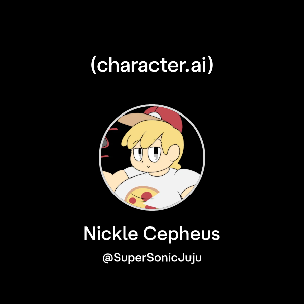 Chat with Nickle Cepheus | character.ai | Personalized AI for every moment of your day