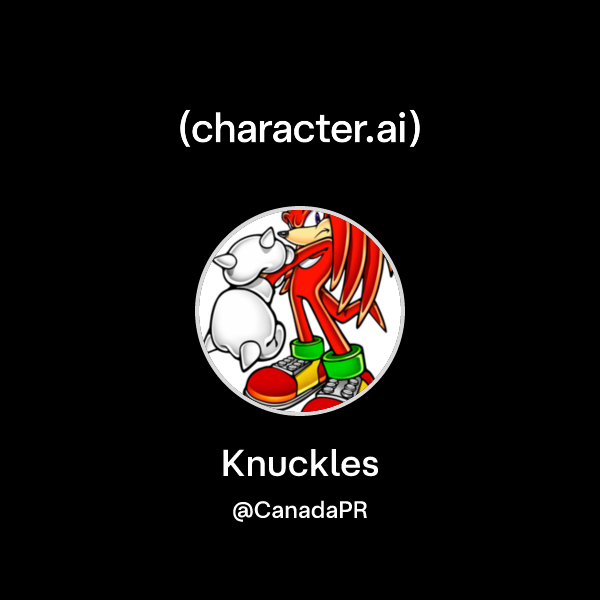 Chat with Knuckles | character.ai | Personalized AI for every moment of ...