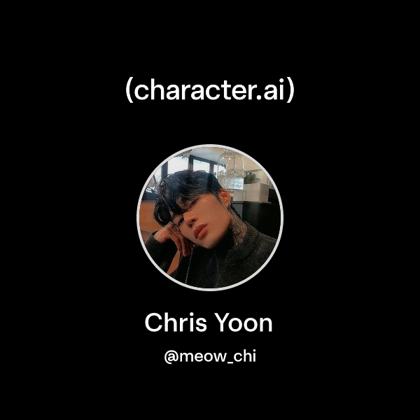 Chat with Chris Yoon | character.ai | AI Chat, Reimagined–Your Words. Your World.