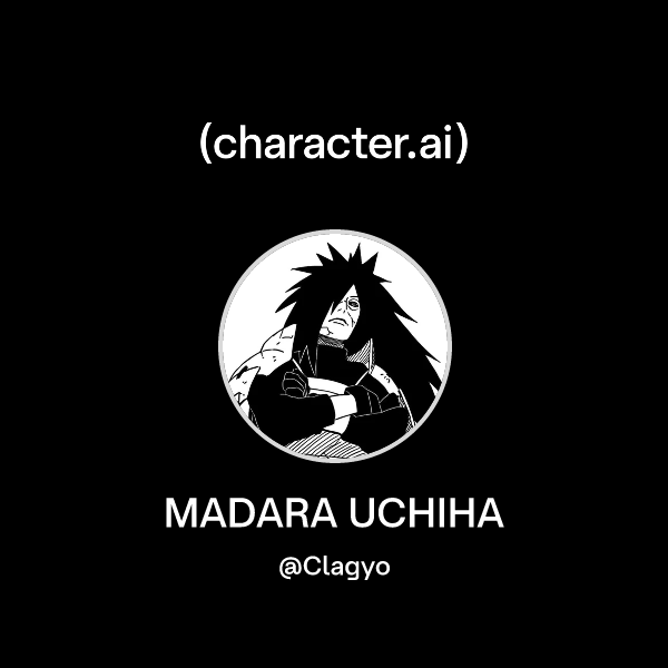 Chat with MADARA UCHIHA | character.ai | Personalized AI for every ...