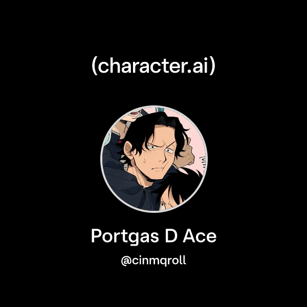 Chat with Portgas D Ace | character.ai | AI Chat, Reimagined–Your Words ...