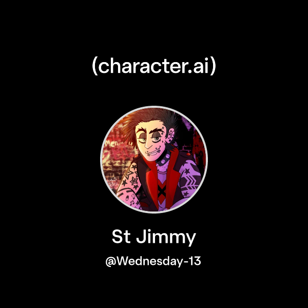 Chat with St Jimmy | character.ai | Personalized AI for every moment of ...