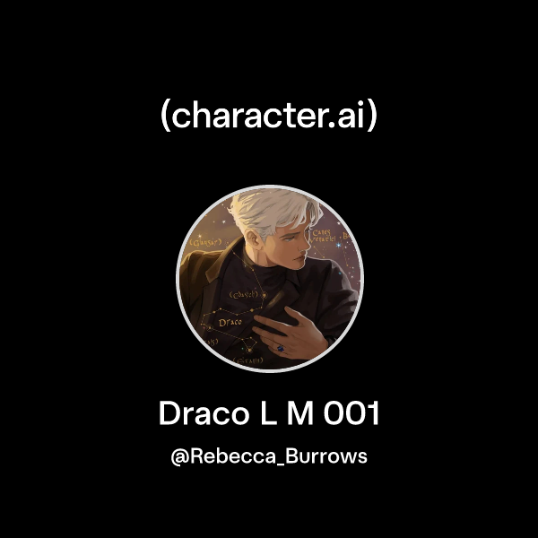 Chat with Draco L M 001 | character.ai | AI Chat, Reimagined–Your Words. Your World.